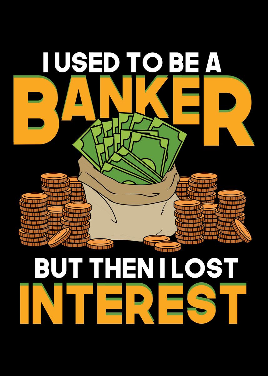 'Retired Banker Funny Bank' Poster, picture, metal print, paint by ...