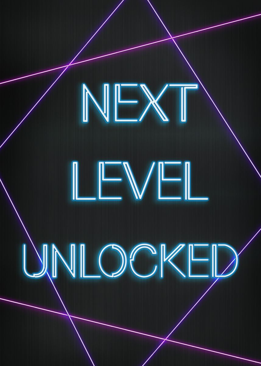 'Next level unlocked' Poster by XandYart | Displate