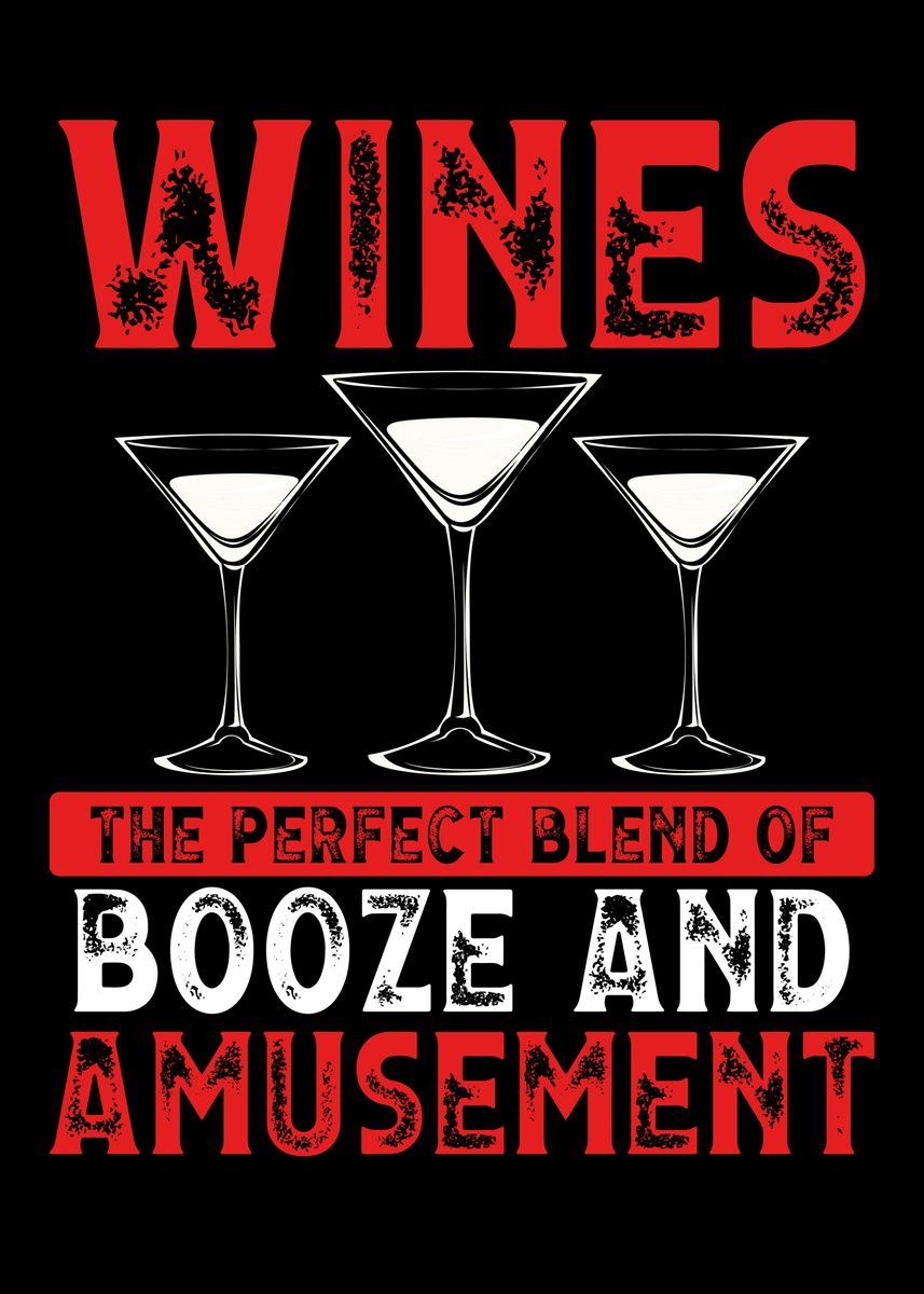'Wines the perfect blend' Poster, picture, metal print, paint by BeMi ...