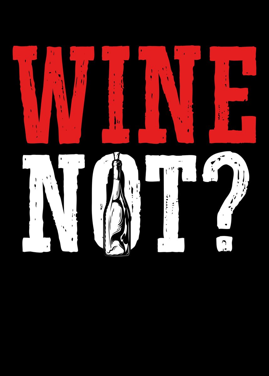 'Wine why not' Poster by BeMi | Displate