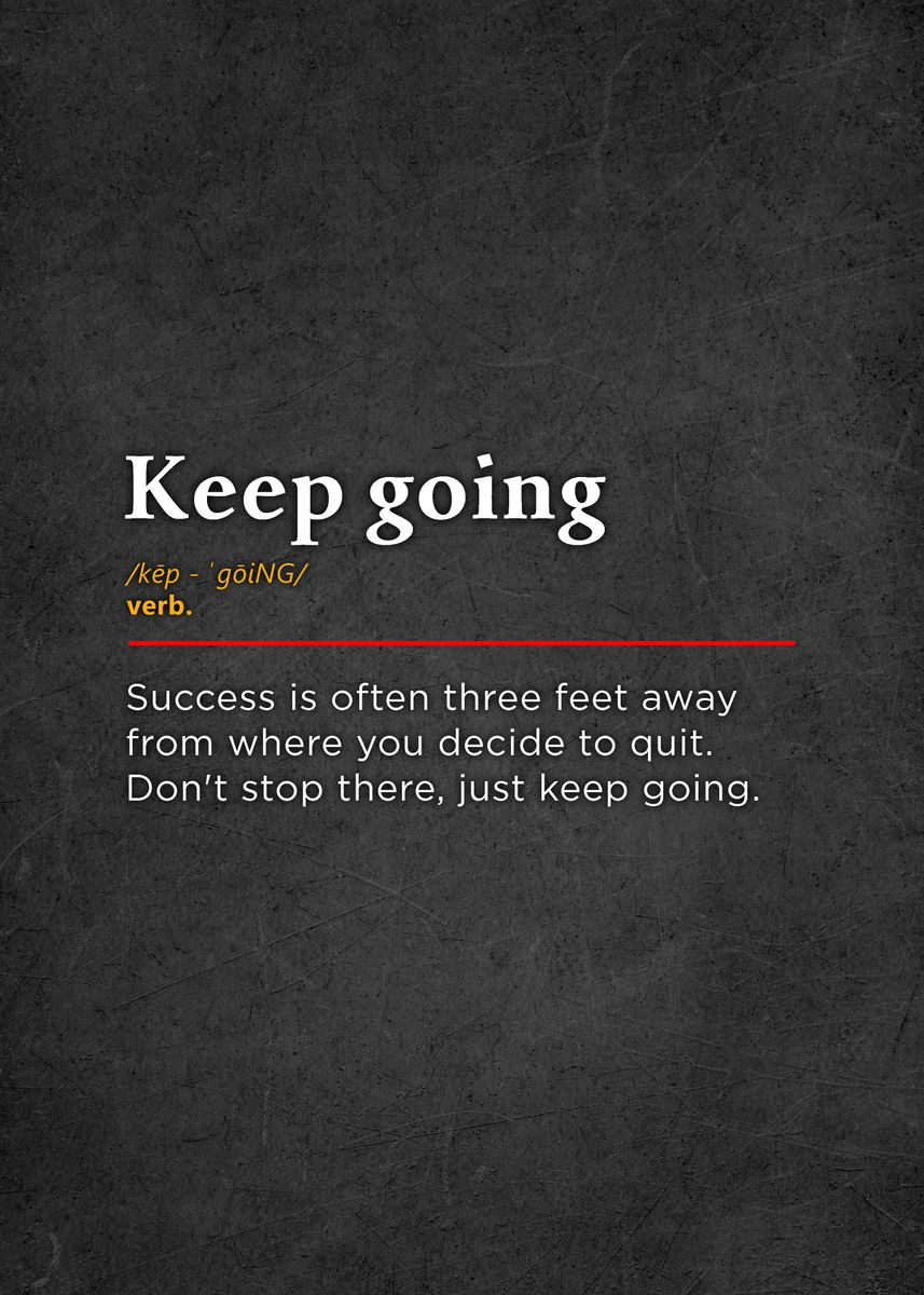 'Keep Going' Poster, picture, metal print, paint by HOLOSOMNIA | Displate