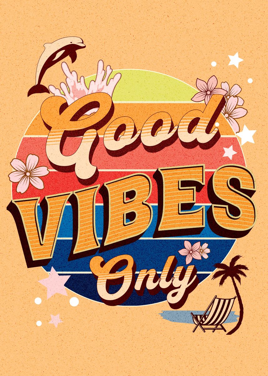 'Good vibes only' Poster, picture, metal print, paint by Sylwia Badon | Displate