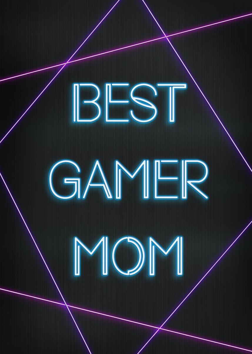 'Best Gamer Mom' Poster, picture, metal print, paint by XandYart | Displate