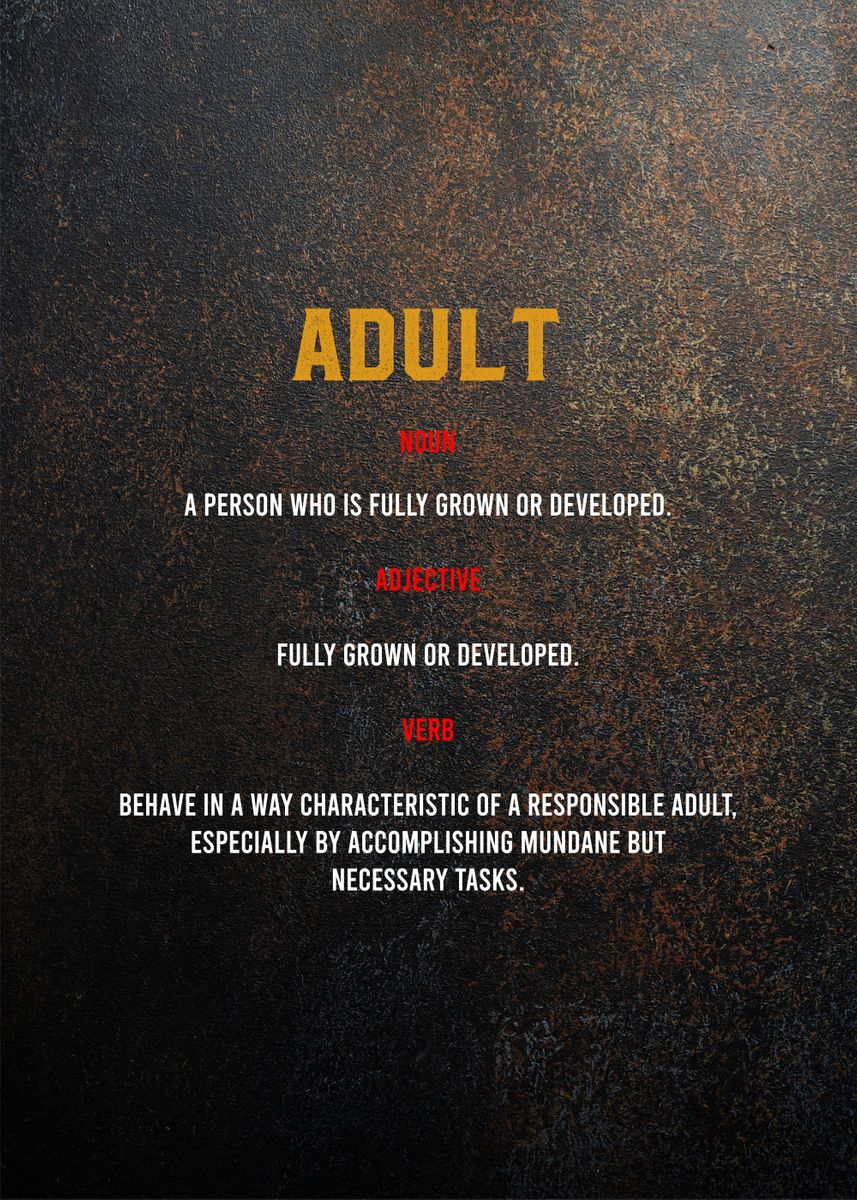 'adult definition funny' Poster, picture, metal print, paint by ...