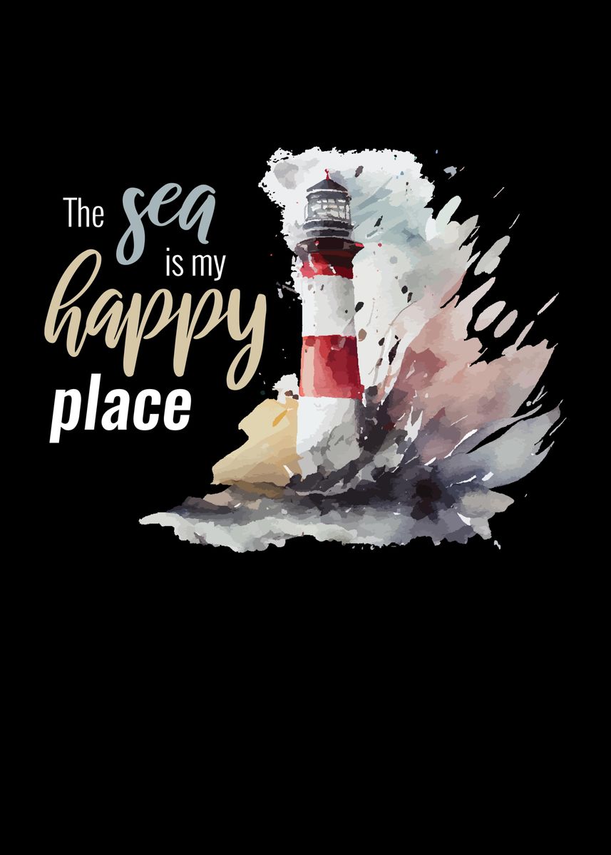 'The Sea Is My Happy Place' Poster, picture, metal print, paint by ...