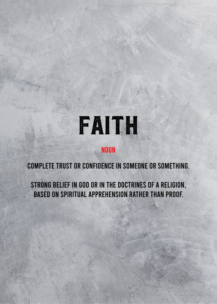 'faith definition' Poster, picture, metal print, paint by Bestselling ...