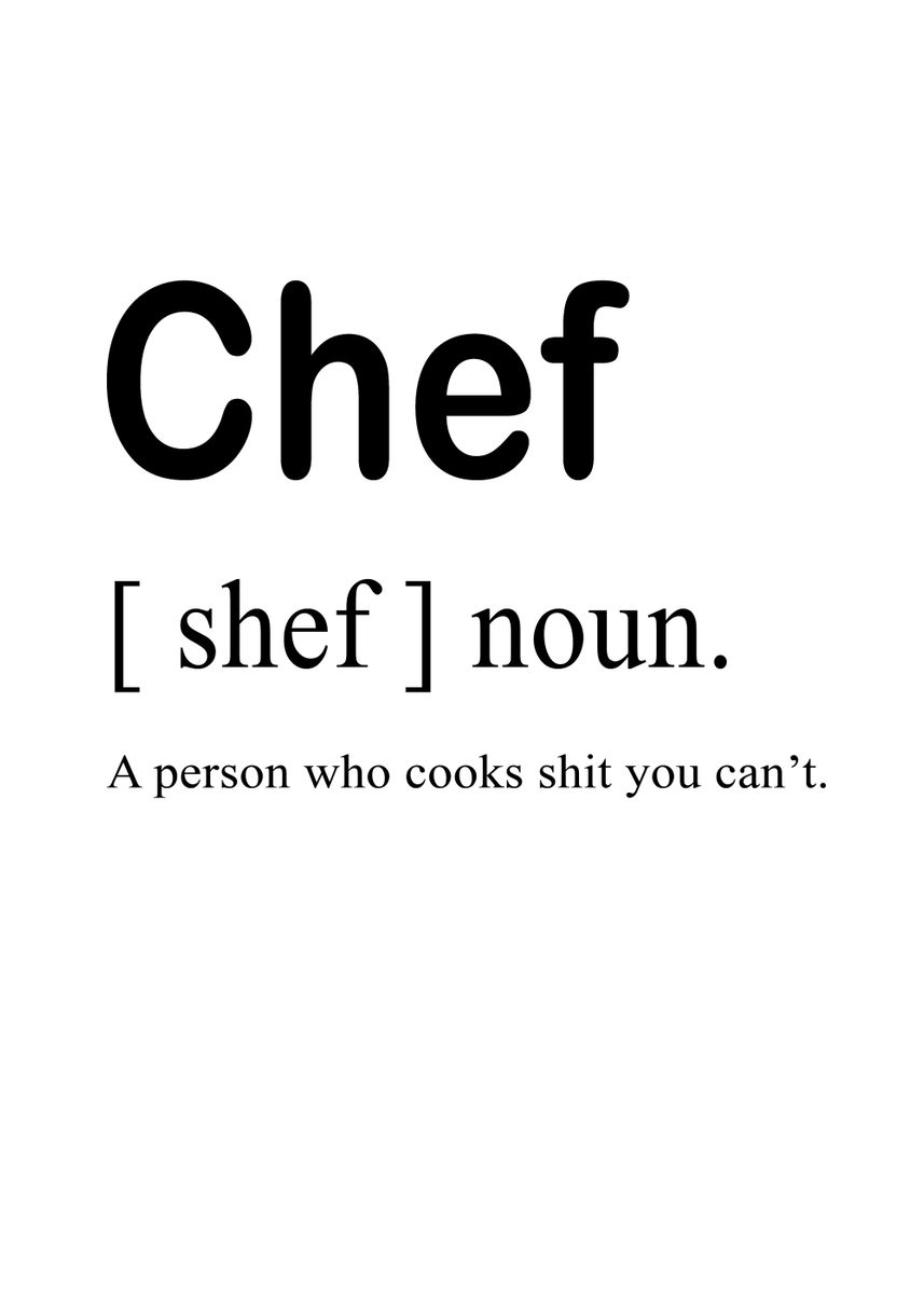 'Chef Definition' Poster, picture, metal print, paint by Art Funny ...