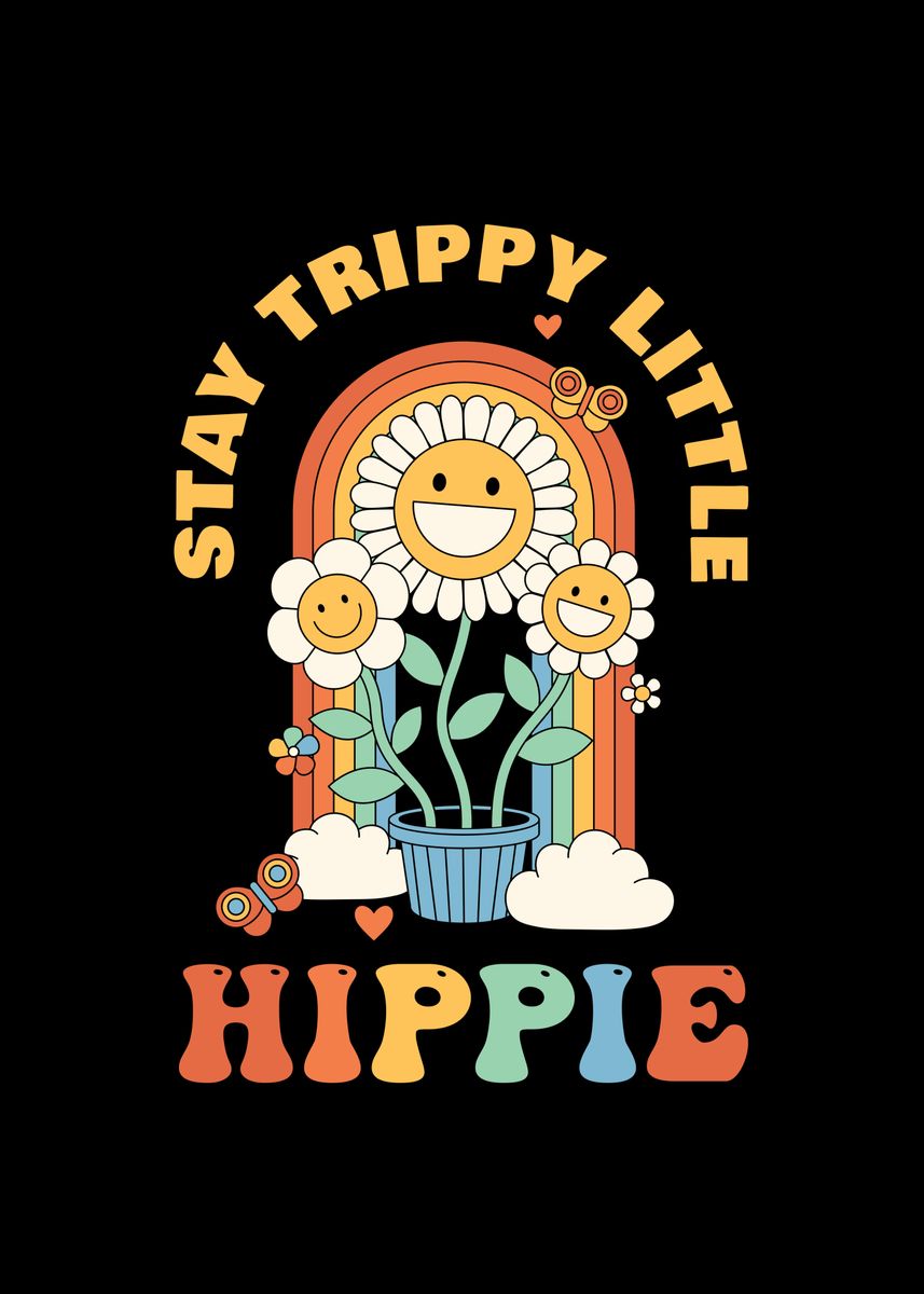 'Stay trippy little Hippie' Poster, picture, metal print, paint by ML ...