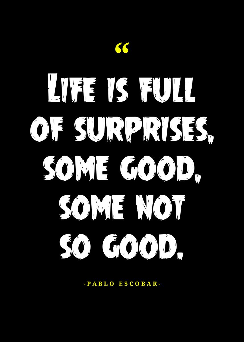 'Pablo Escobar Quotes ' Poster, picture, metal print, paint by Twenty ...