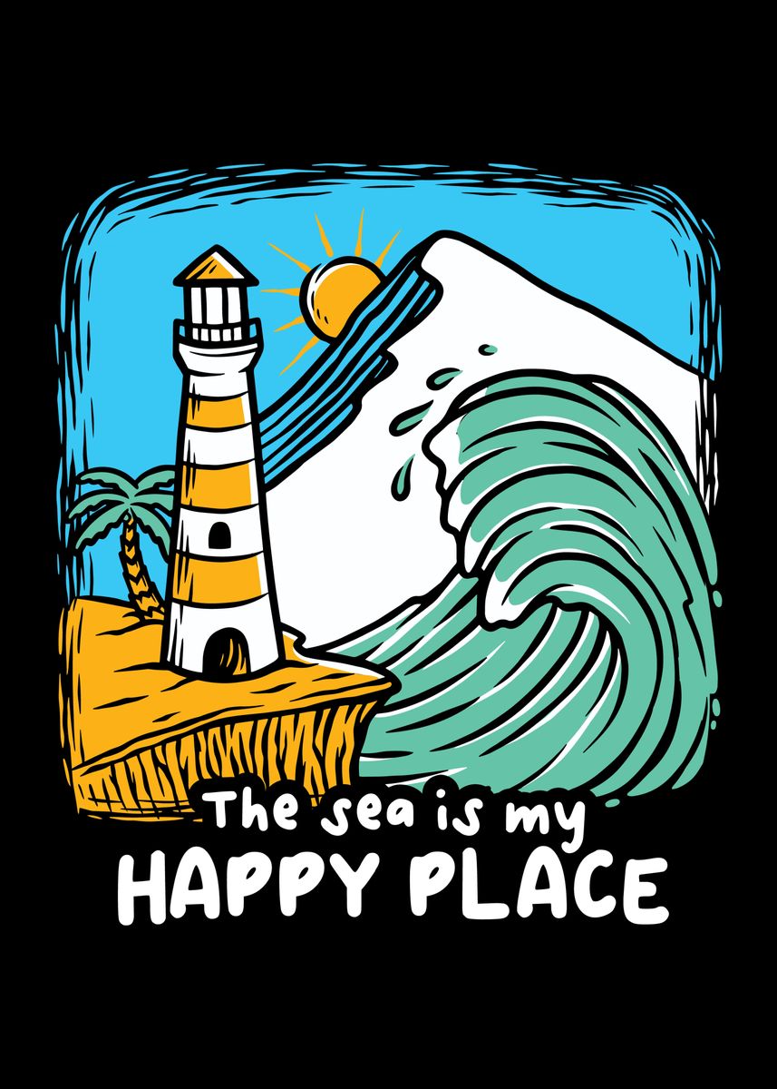 'The Sea Is My Happy Place' Poster, picture, metal print, paint by ...