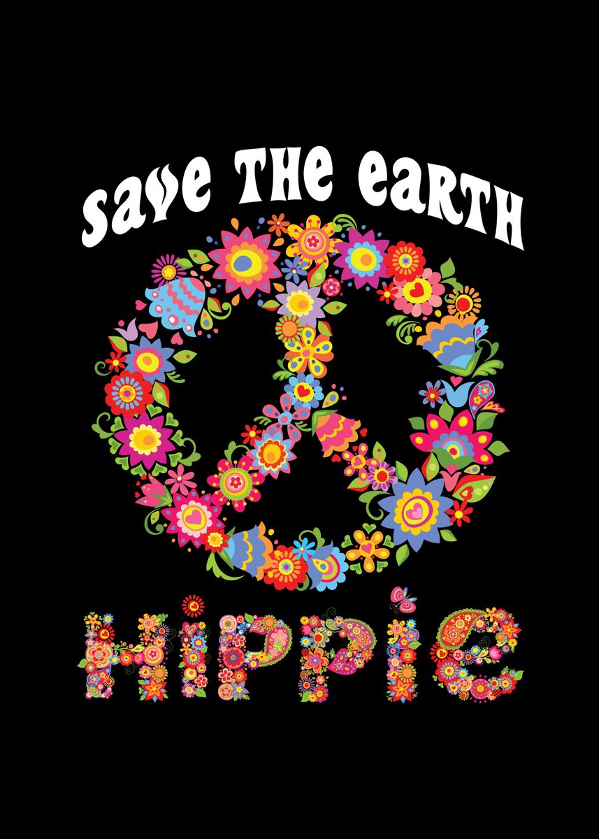 'Safe the Earth Hippie for' Poster, picture, metal print, paint by ML ...
