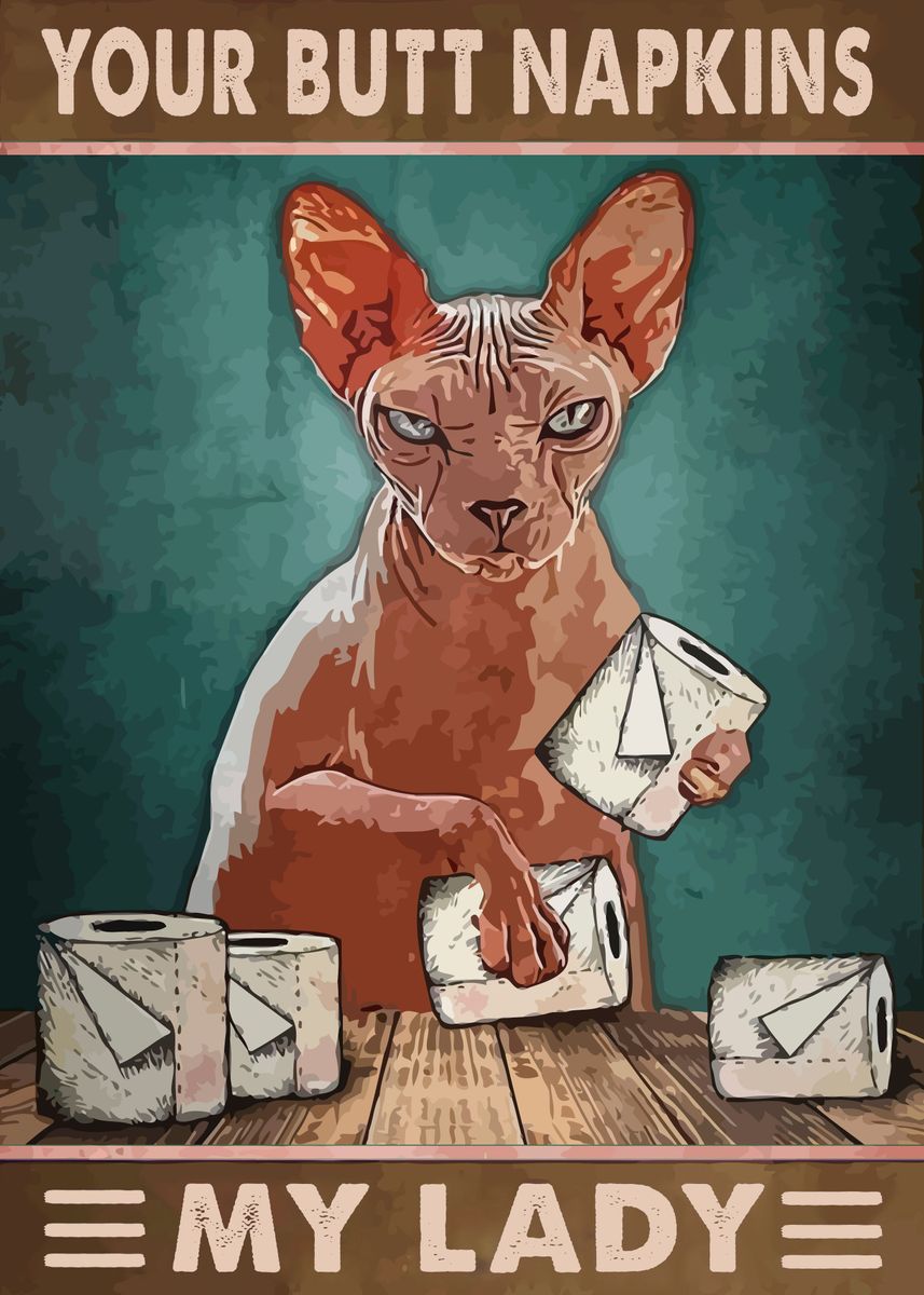 'Your Butt Napkins My Lady ' Poster by Metal Posters | Displate