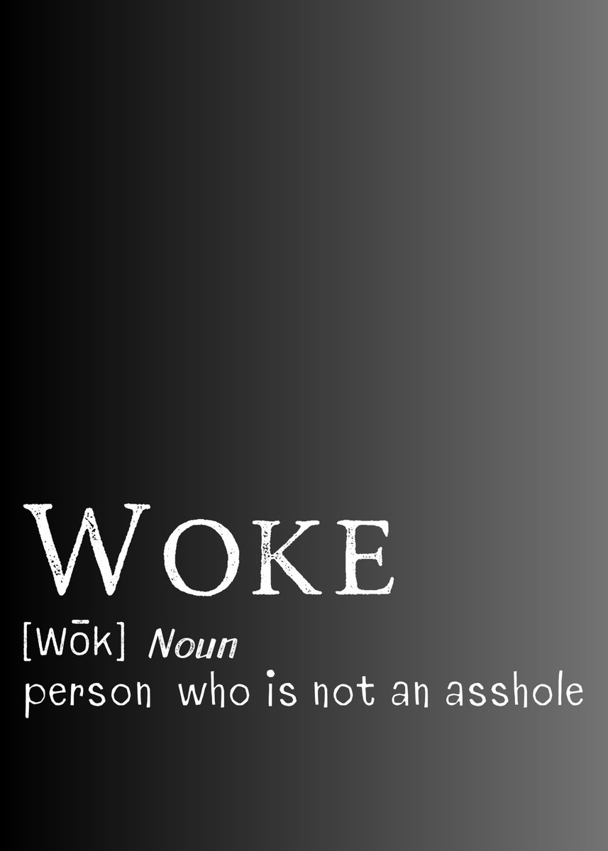 'Woke Quote' Poster, picture, metal print, paint by Wijaki Thaisusuken ...