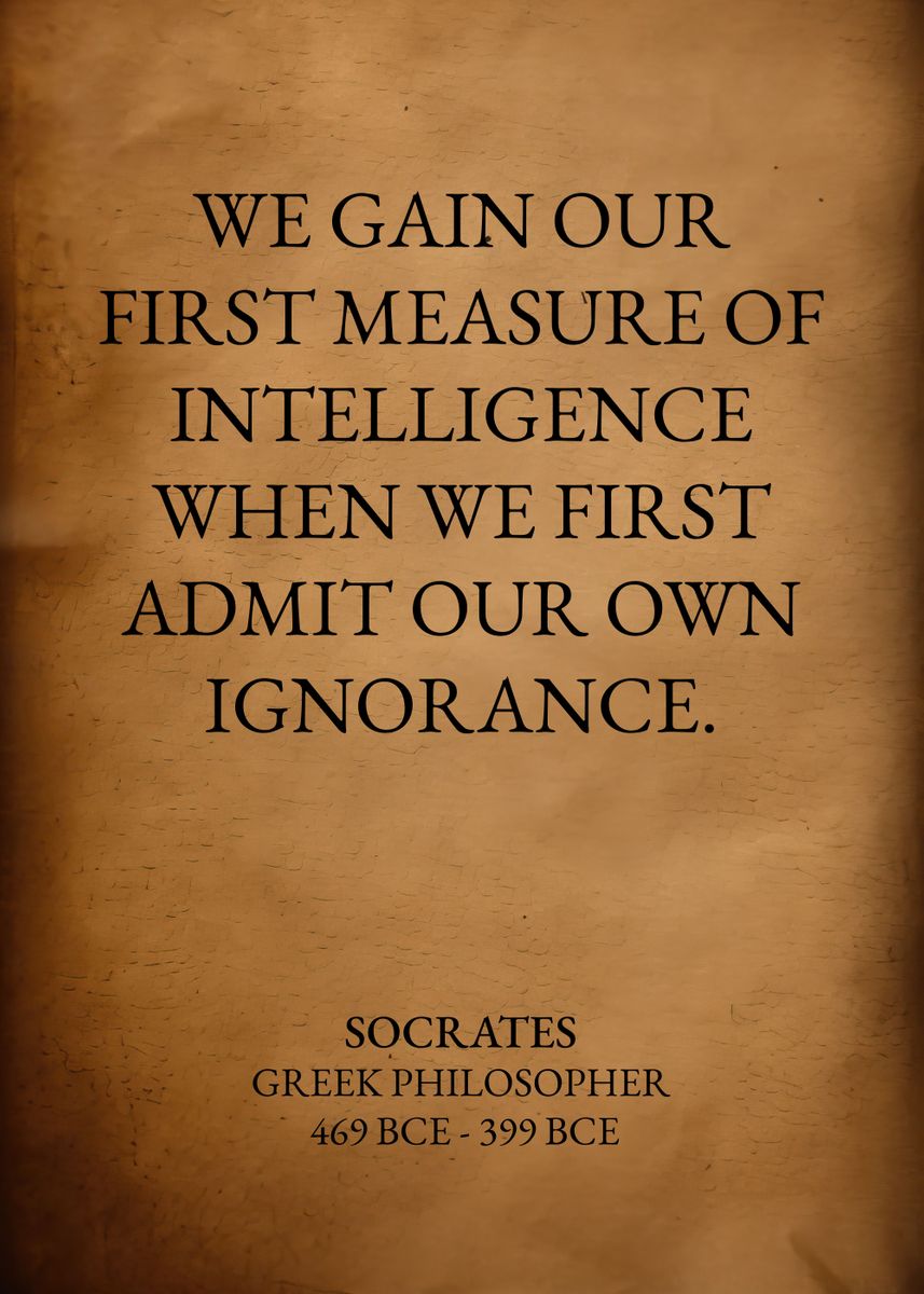 'Admit Our Own Ignorance' Poster, picture, metal print, paint by ...