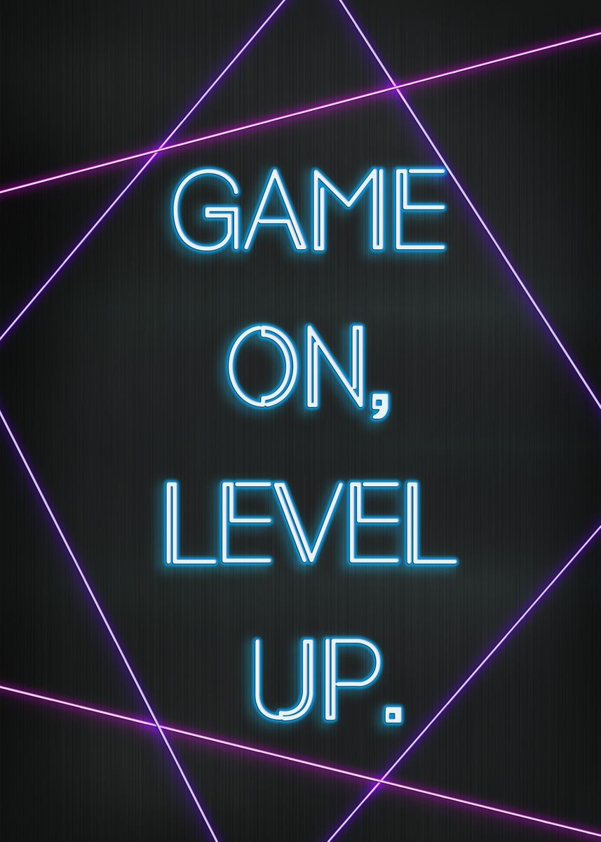 'Game on level up' Poster, picture, metal print, paint by XandYart ...