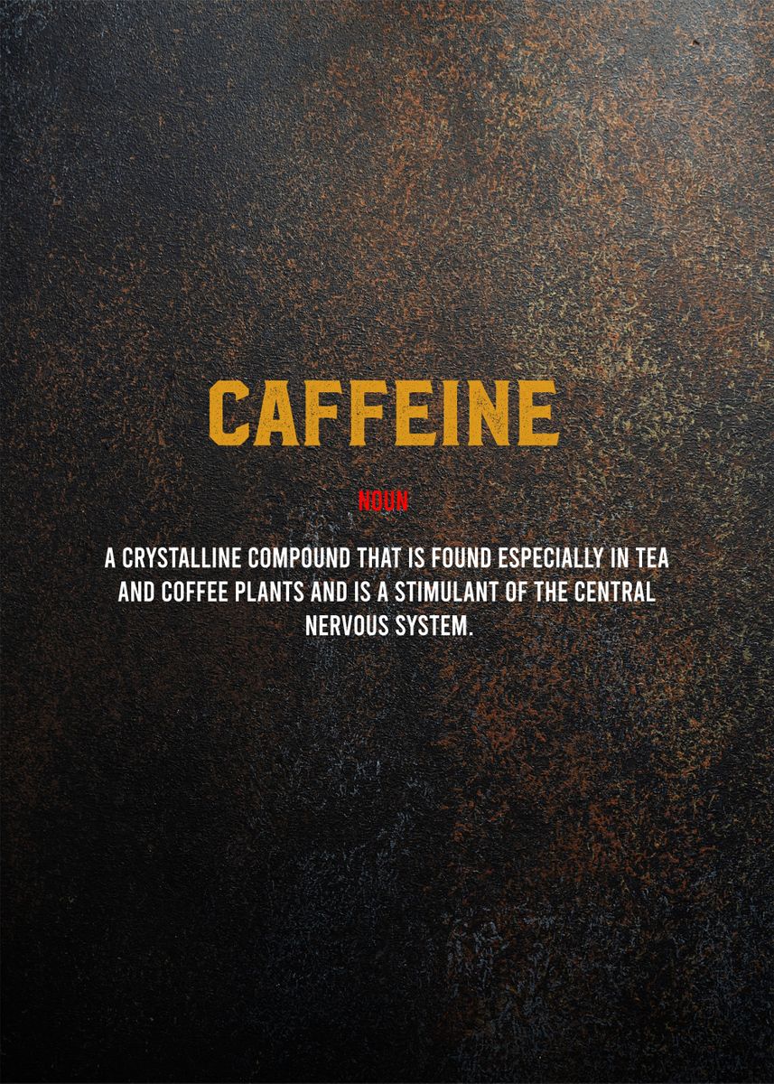 'cafeine definition funny ' Poster, picture, metal print, paint by ...