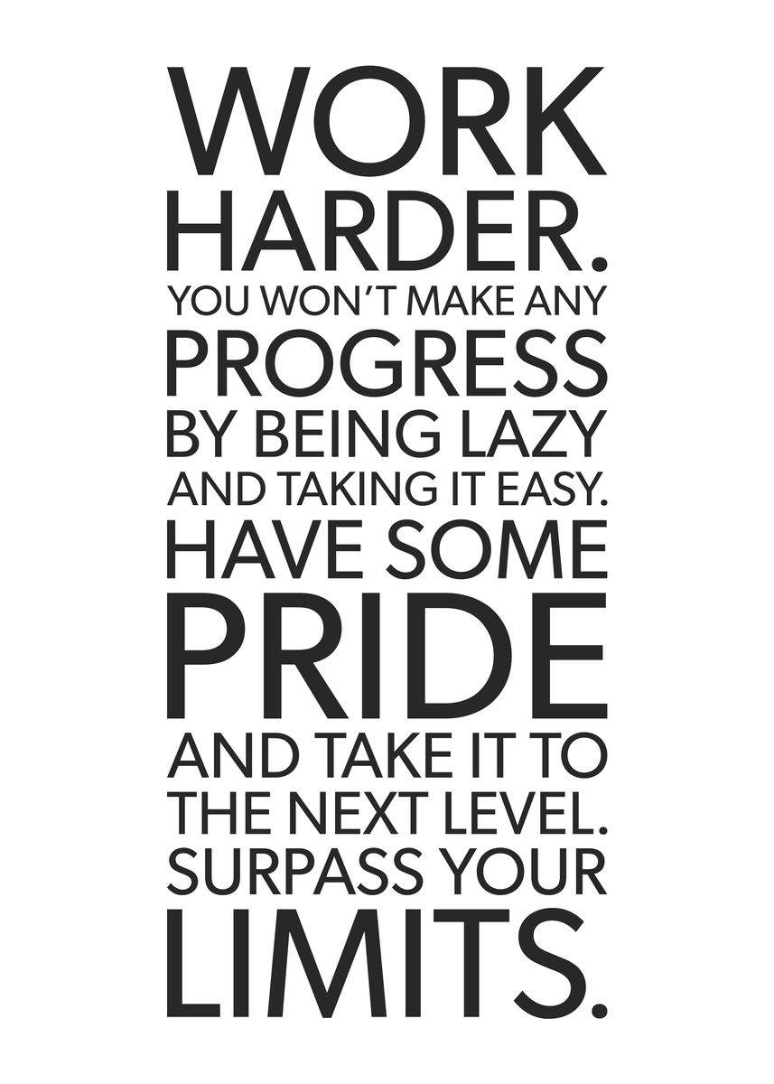 'Work Harder' Poster, picture, metal print, paint by CHAN | Displate