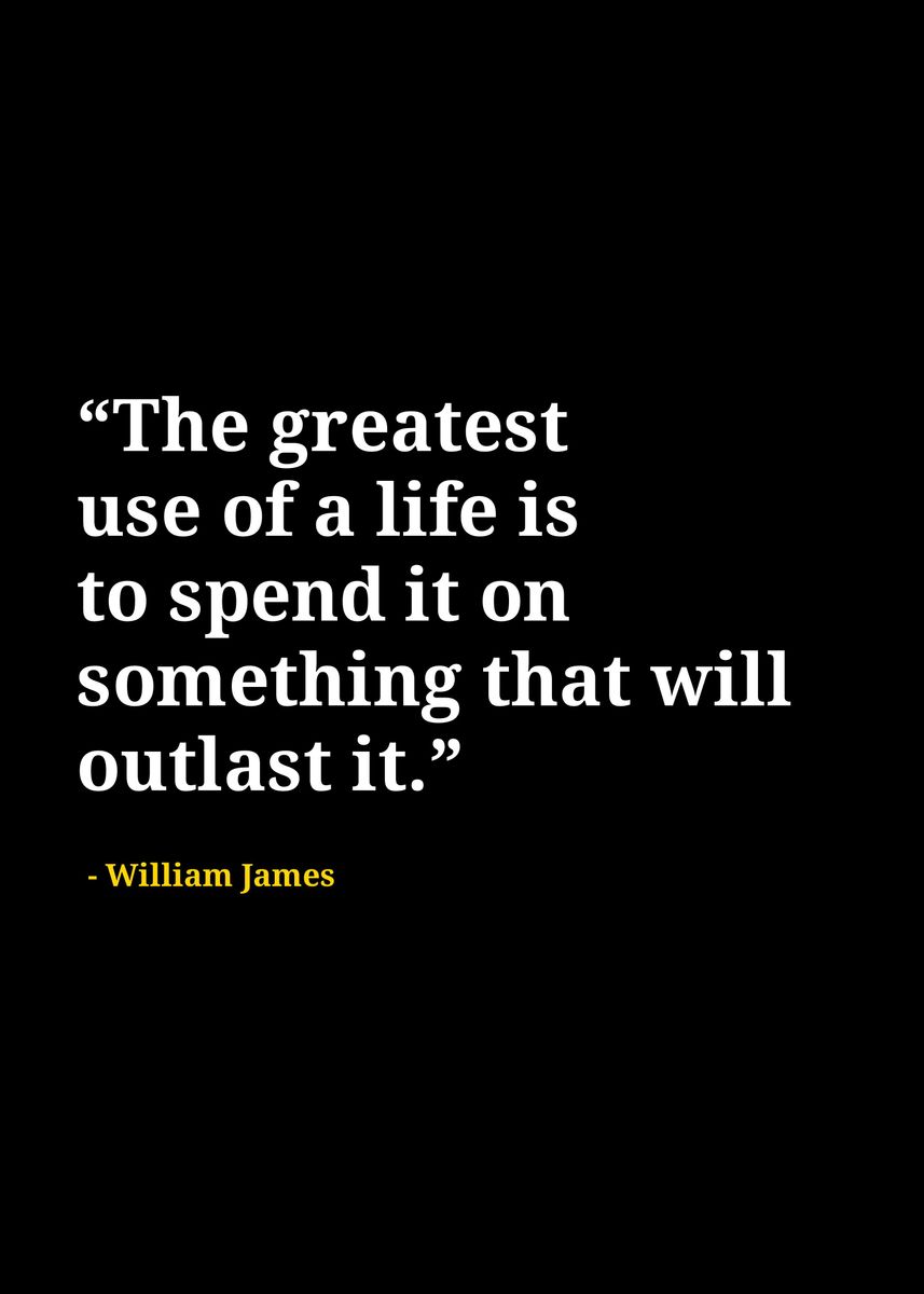 'William James quotes ' Poster, picture, metal print, paint by Lunzii ...