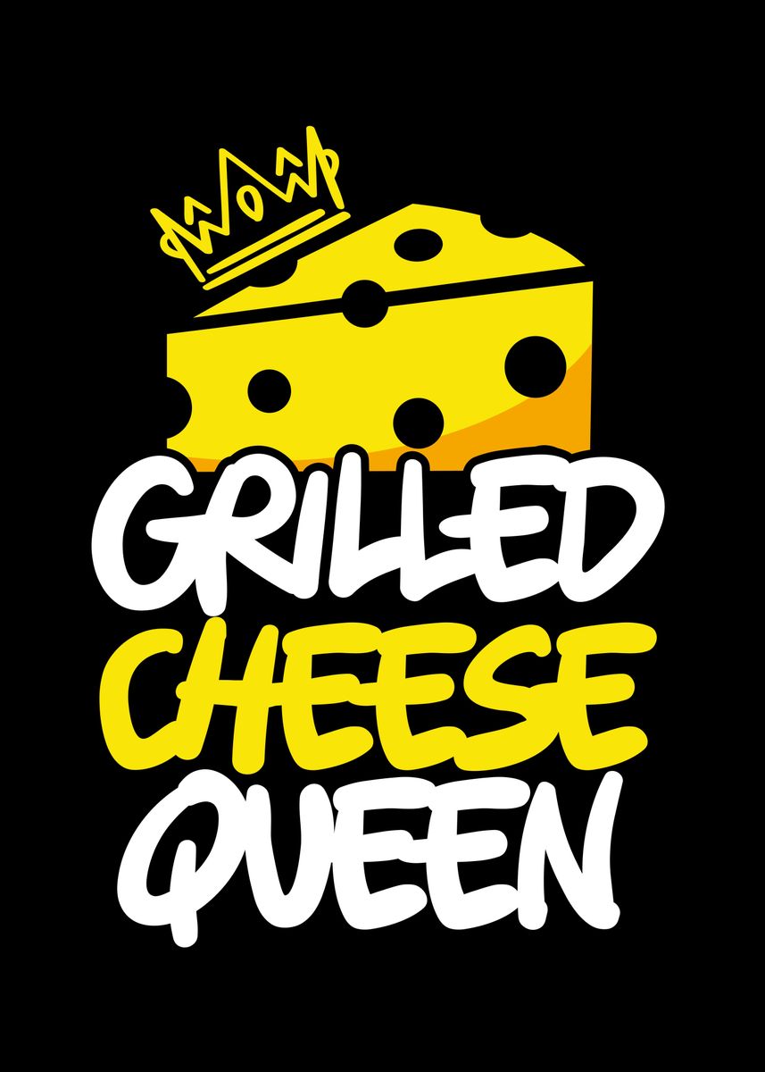 'Grilled Cheese Queen' Poster, picture, metal print, paint by NAO ...
