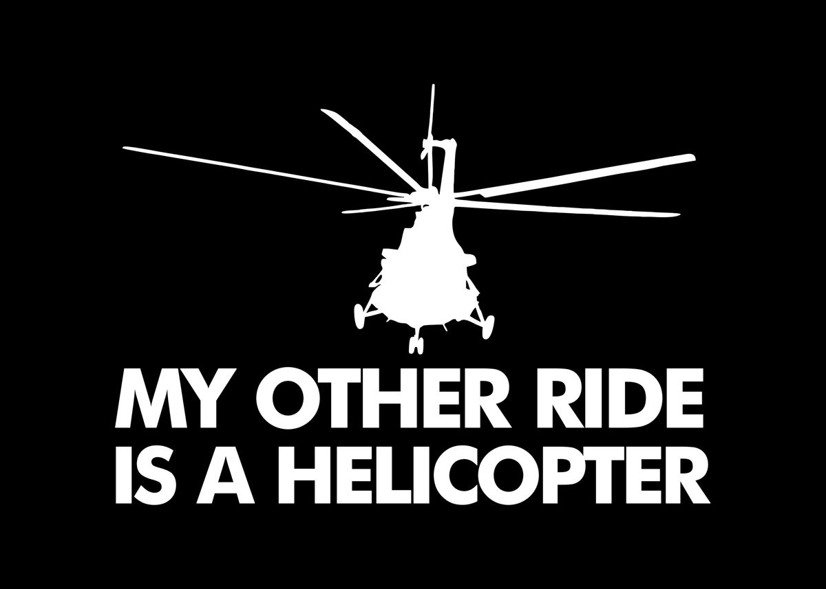 'Other Ride is A Helicopter' Poster by Ba Ab | Displate