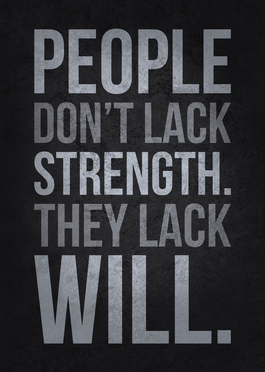 'People Lack Will Strength' Poster by CHAN | Displate
