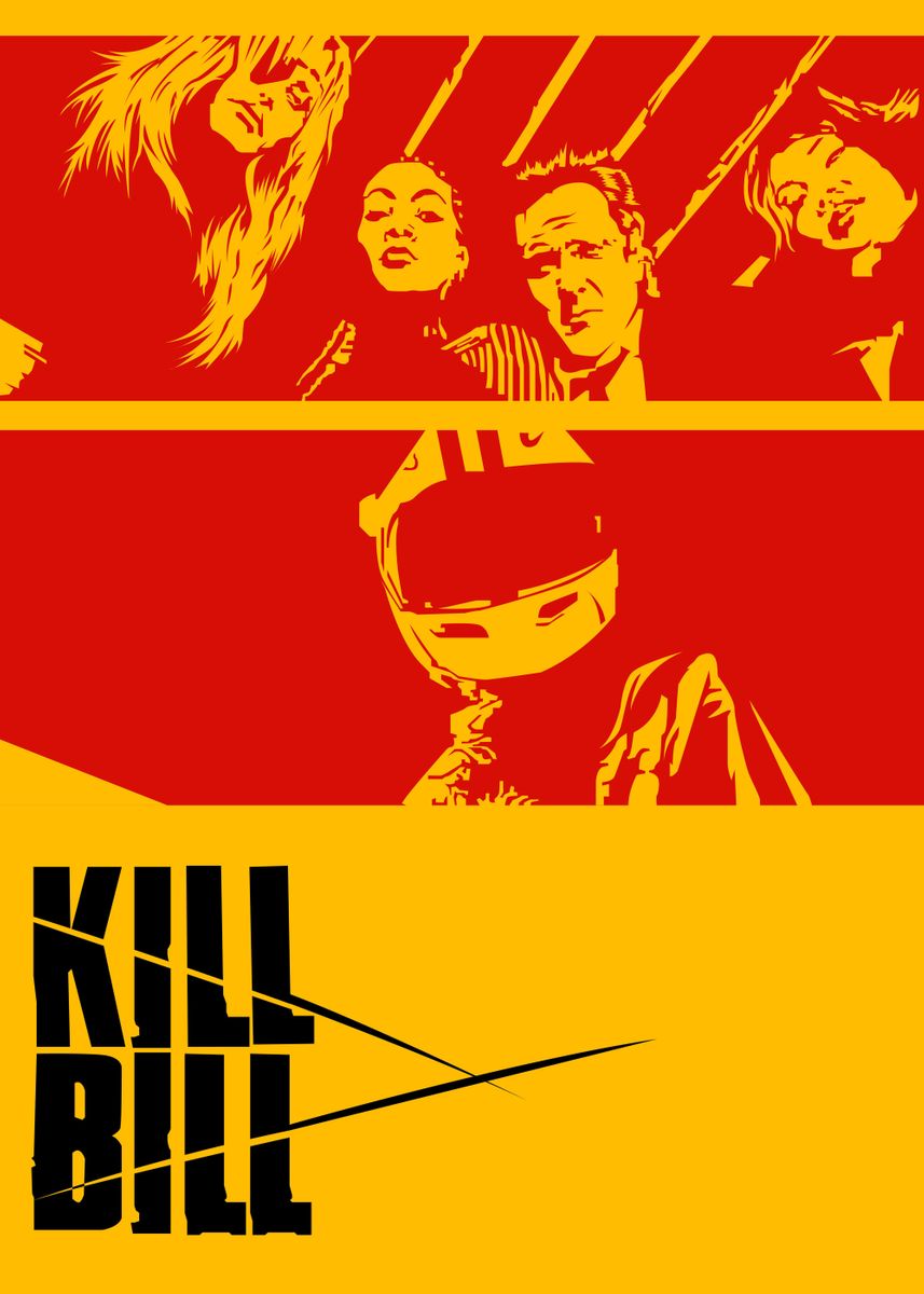 'Kill bill kill movies' Poster by Reno Marino | Displate