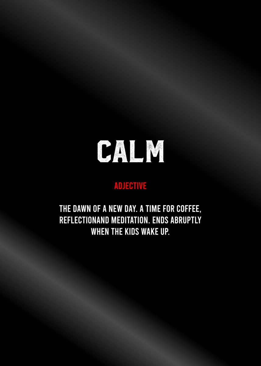 'calm motivational' Poster, picture, metal print, paint by The Artnesia ...