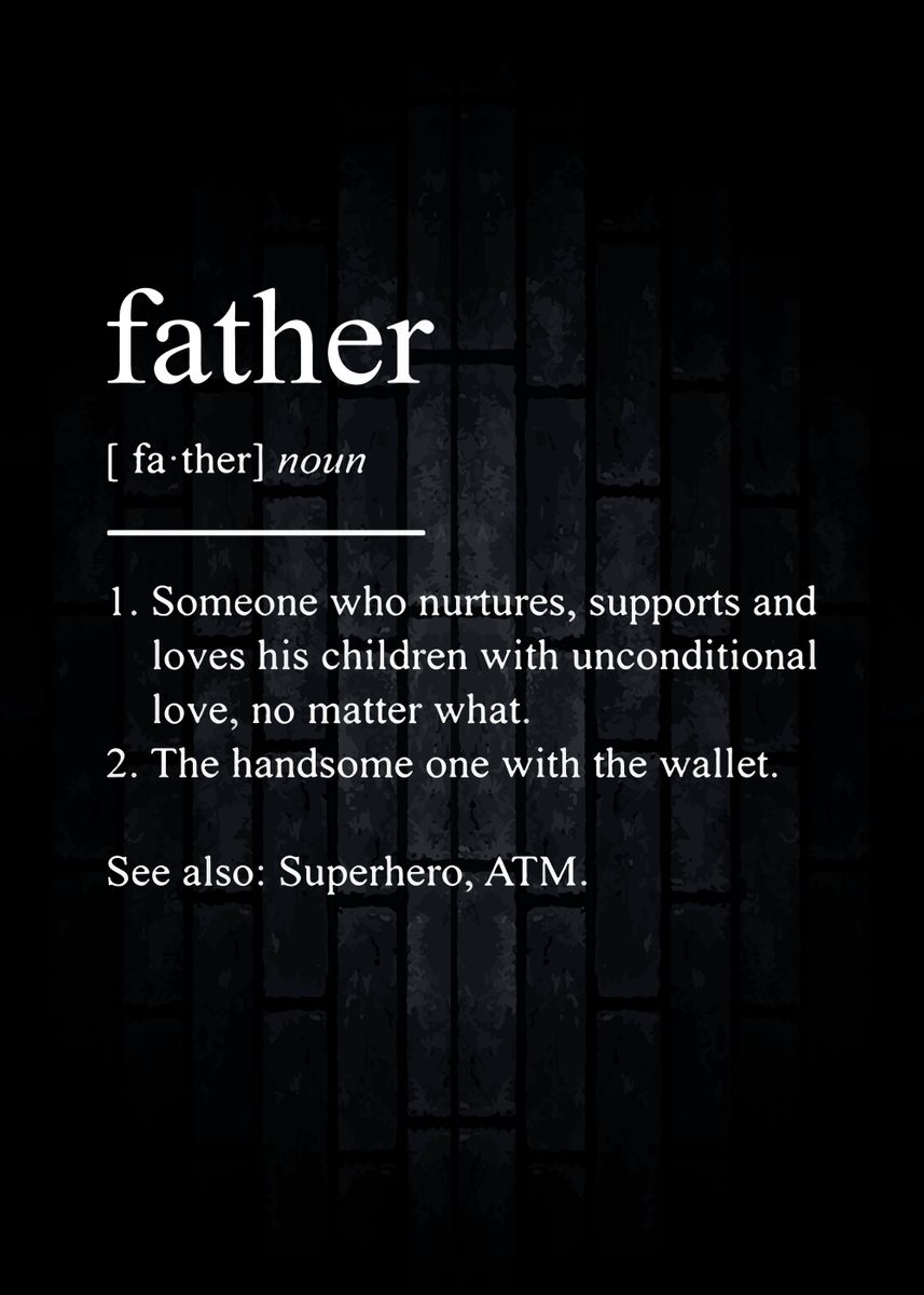 'Father Definition' Poster, picture, metal print, paint by Art Funny ...