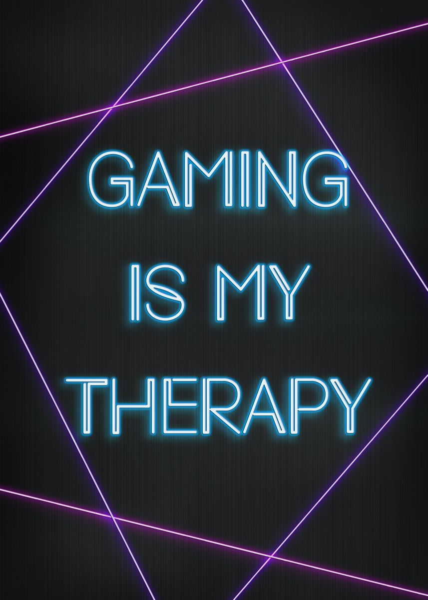 'Gaming is my therapy' Poster, picture, metal print, paint by XandYart ...