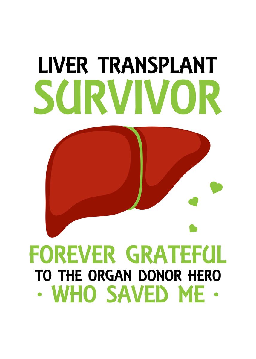 'Liver Transplant Survivor' Poster, picture, metal print, paint by ...