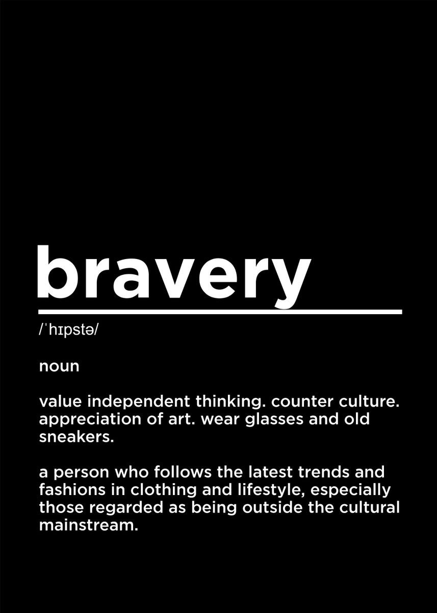 'bravery motivational' Poster, picture, metal print, paint by Lowpoly ...