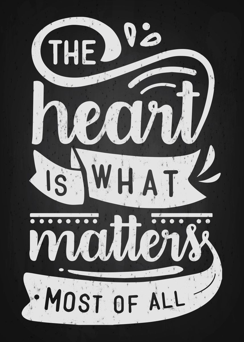 'Heart what matters' Poster, picture, metal print, paint by tyna xi ...