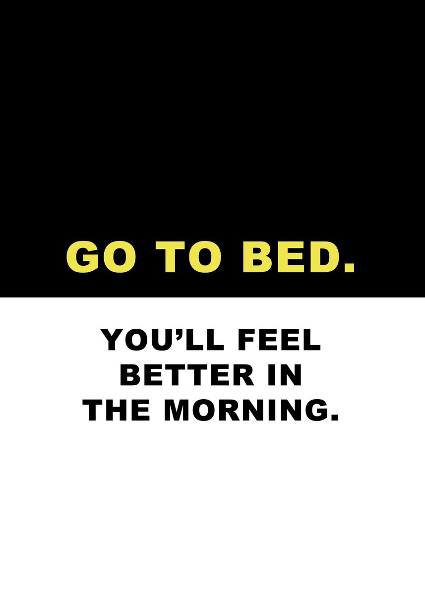 'Go to bed' Poster by cypher the third | Displate