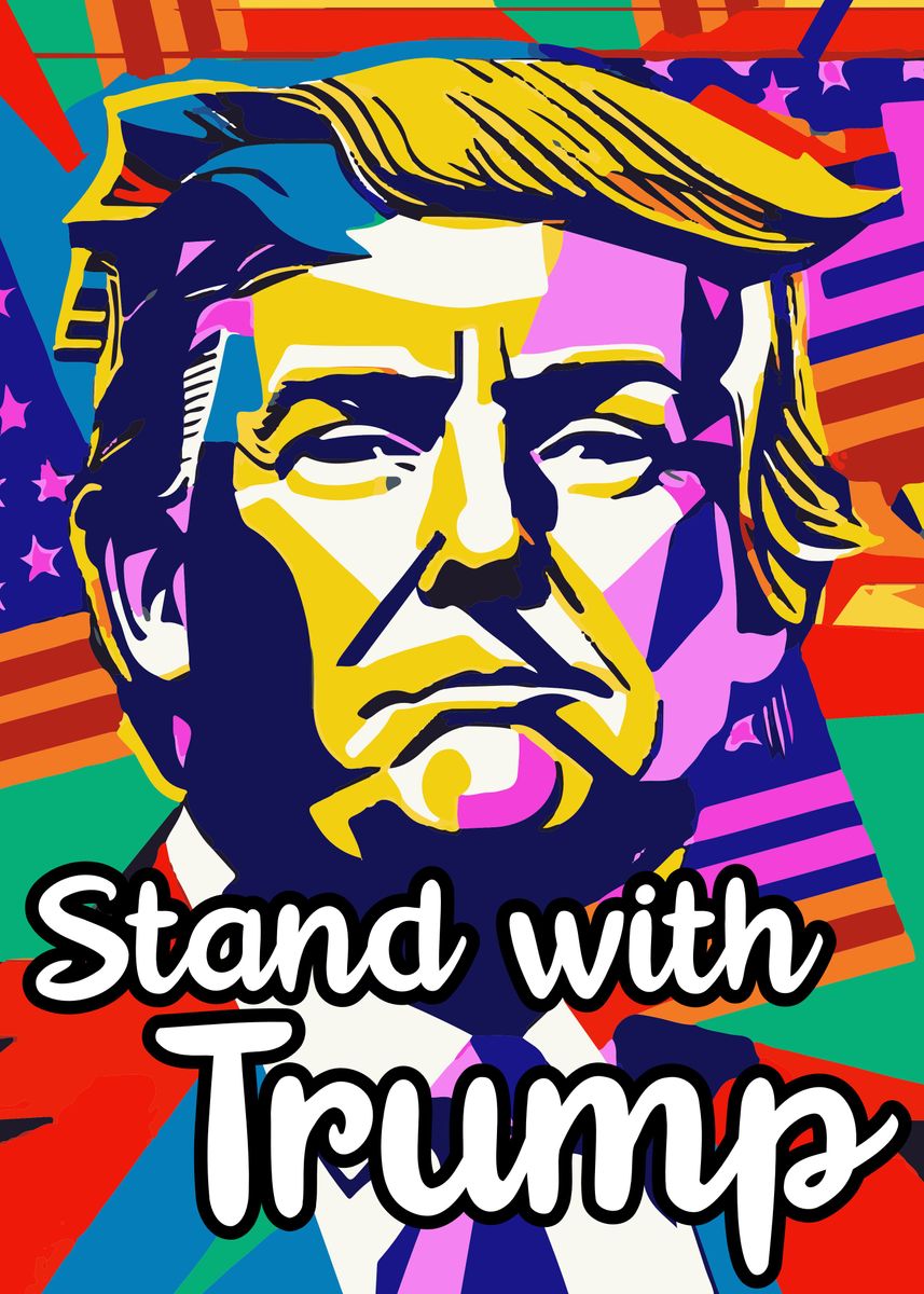 'Stand with Trump' Poster, picture, metal print, paint by Portokalis ...
