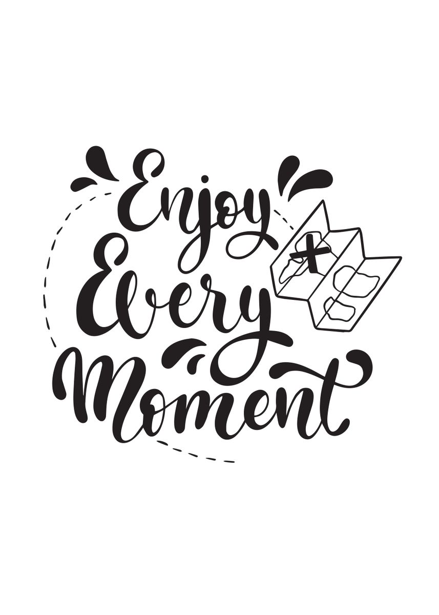 'Enjoy The Moment' Poster, picture, metal print, paint by Magic Art ...