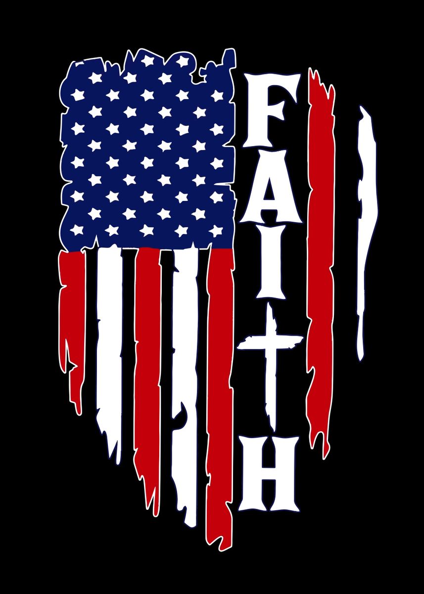 'Flag American Faith' Poster, picture, metal print, paint by anhvivuha ...