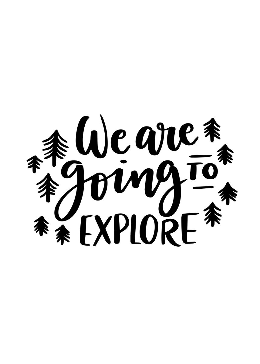 'We Are Going To Explore' Poster by Reality Art | Displate