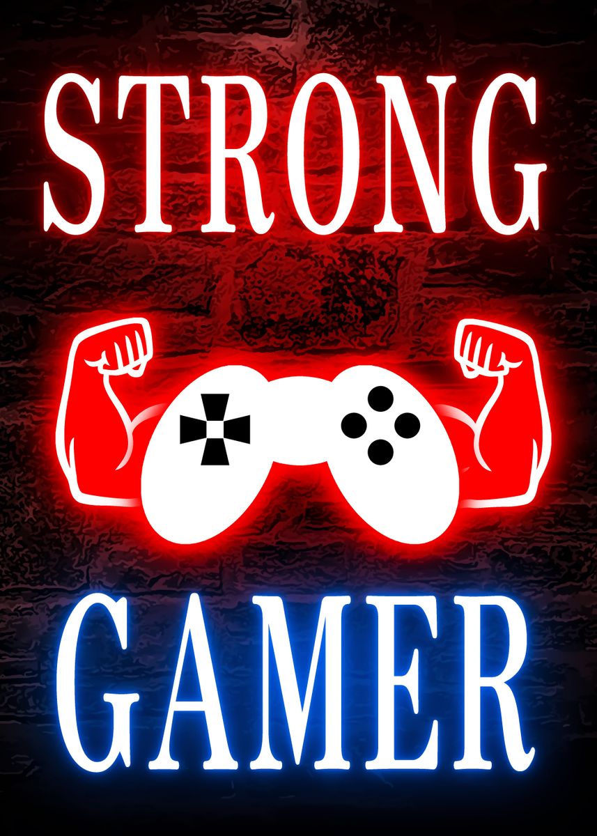 'Strong Gamer Quotes' Poster, picture, metal print, paint by 5Fine ...