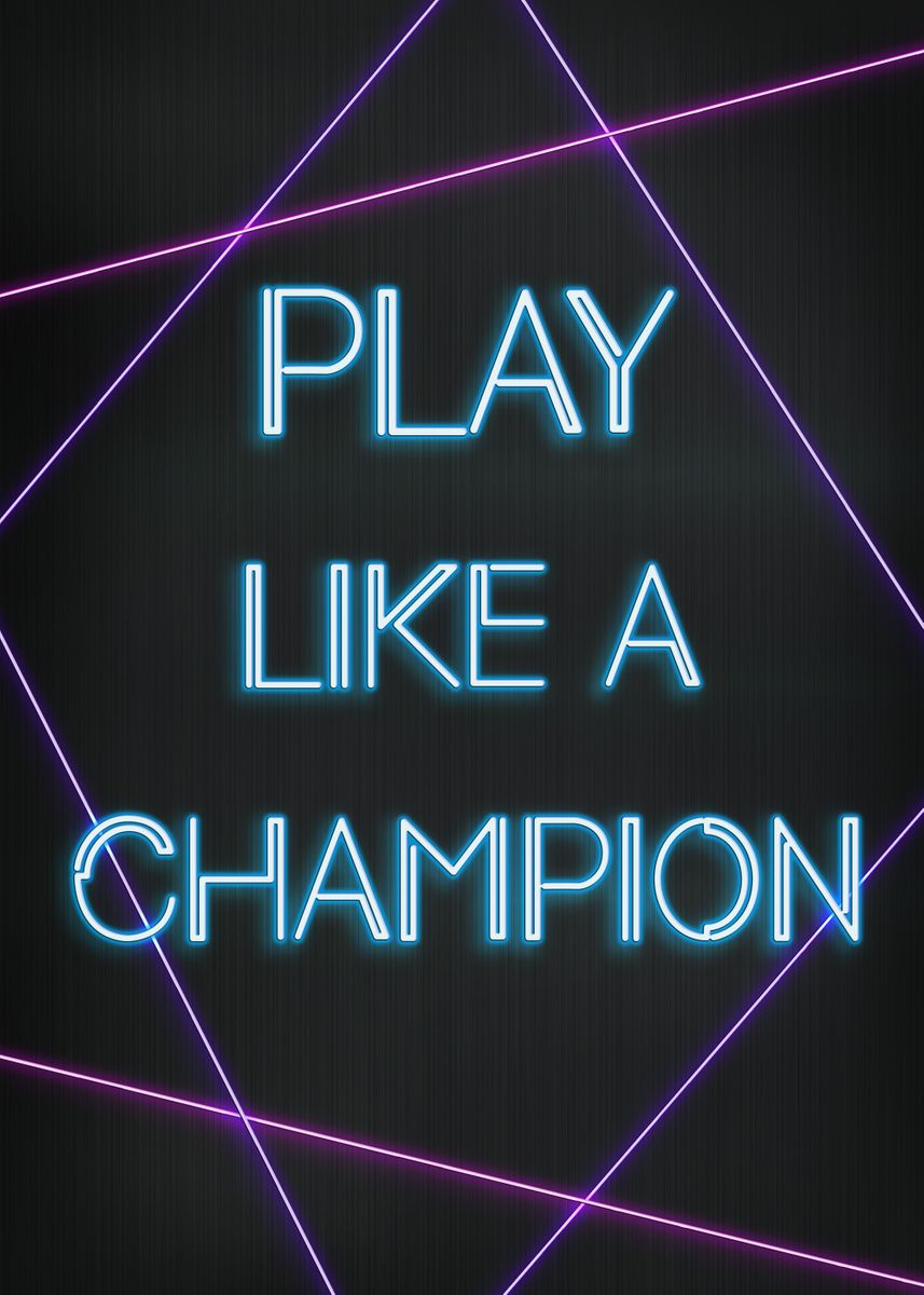 'Play like a champion' Poster, picture, metal print, paint by XandYart ...