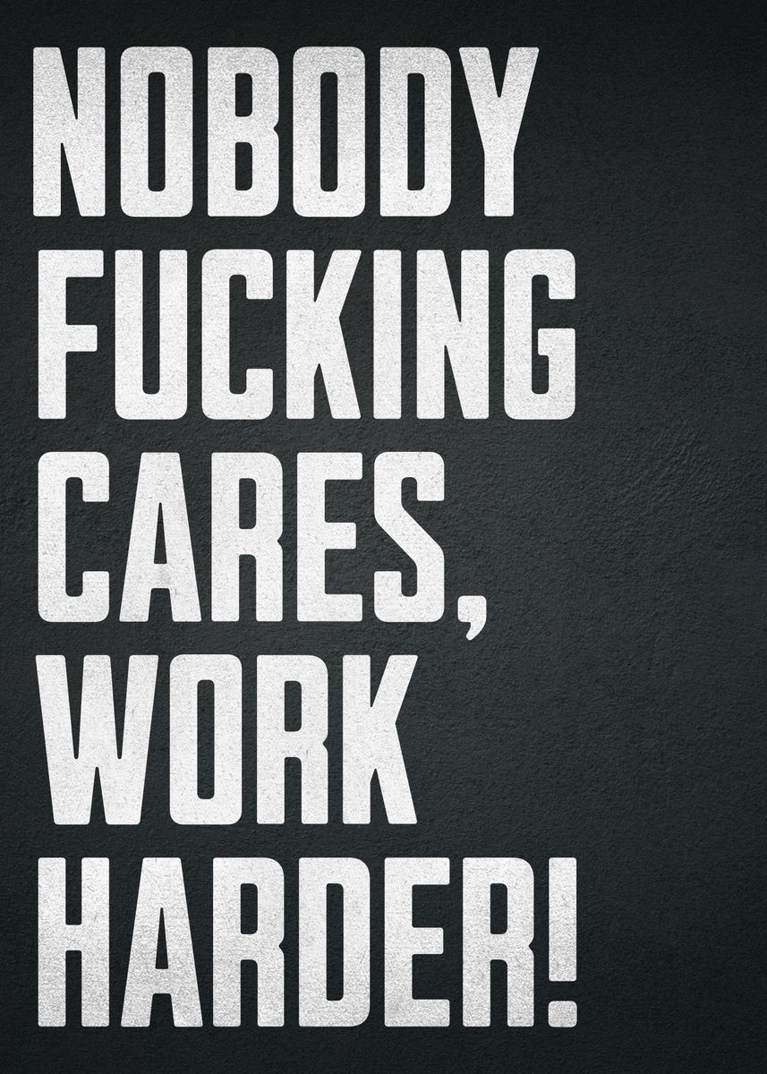 'Work Harder Motivational' Poster, picture, metal print, paint by ...
