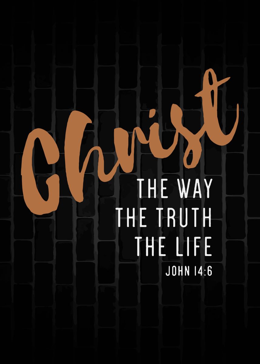 'Christ The Way The Truth' Poster, picture, metal print, paint by ...