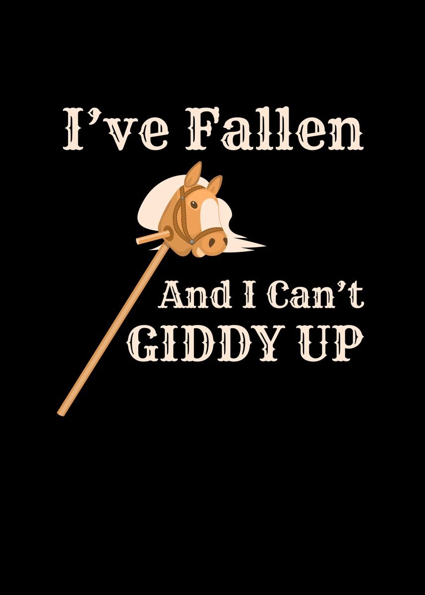 'I Cant Giddy Up' Poster, picture, metal print, paint by Mooon | Displate