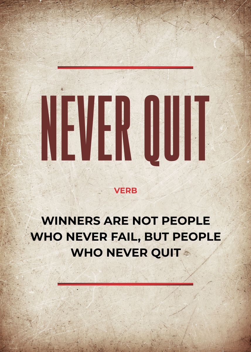 'never quit' Poster by Trending Displate Posters | Displate