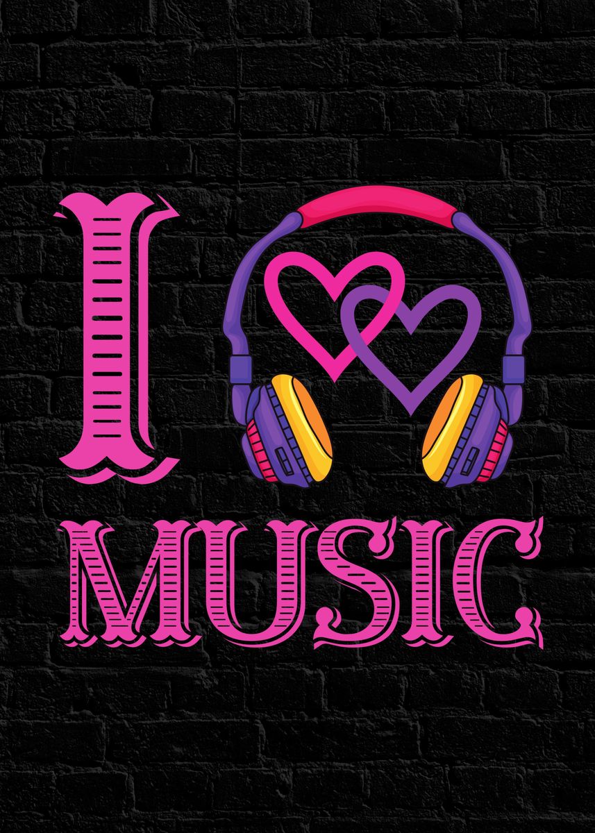 'I Love Music' Poster, picture, metal print, paint by Wijaki ...