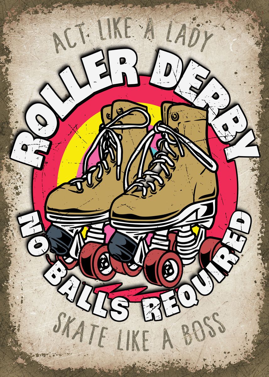 'Roller Derby No Balls Req' Poster, picture, metal print, paint by ...