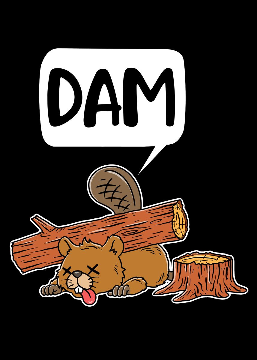 'Beaver Dam' Poster, picture, metal print, paint by CatRobot | Displate