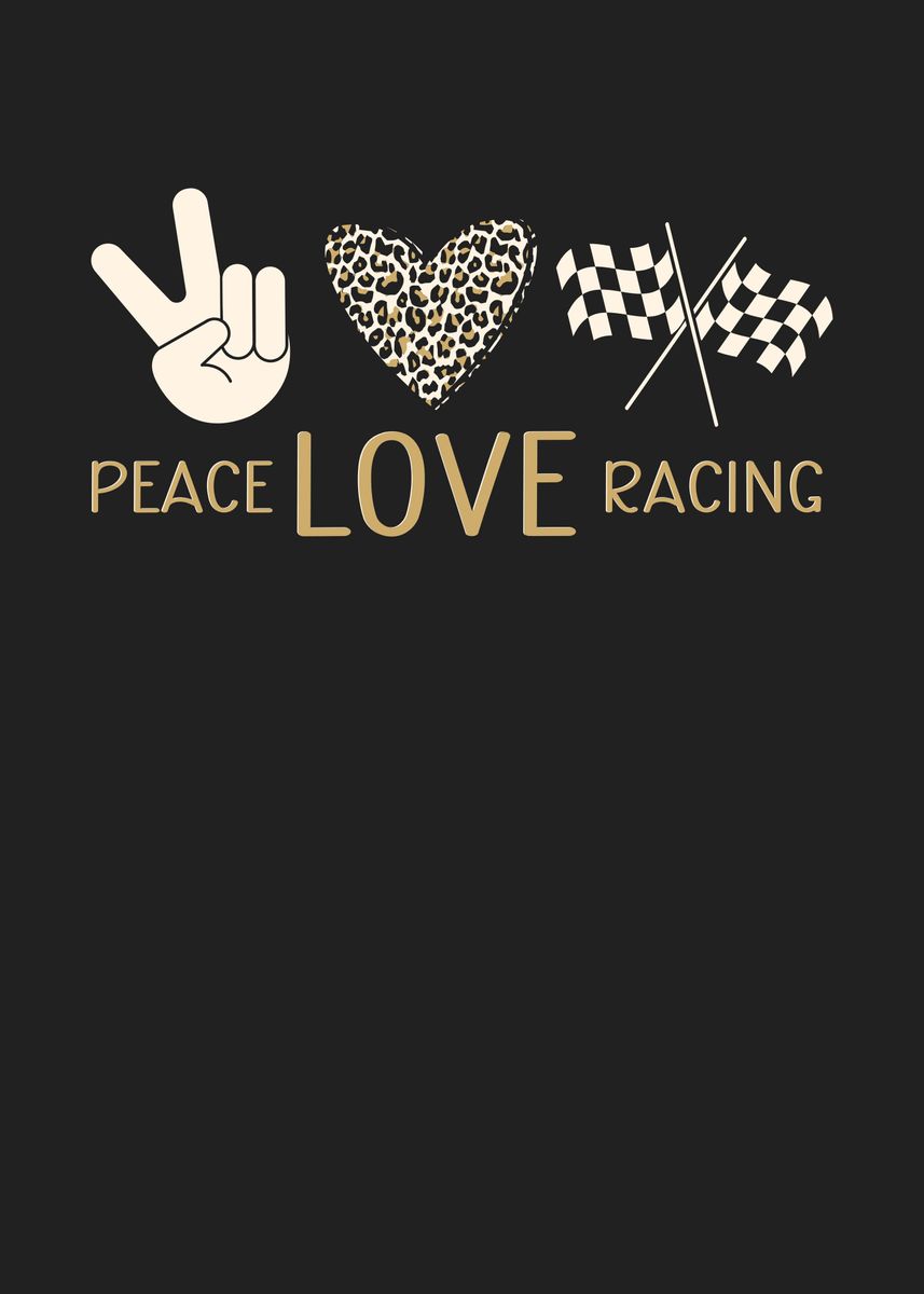 'Peace Love Racing' Poster, picture, metal print, paint by maxdesign ...