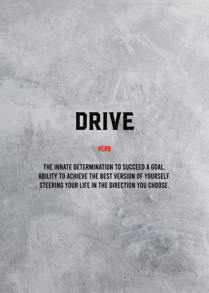 'drive motivational' Poster, picture, metal print, paint by Bestselling ...