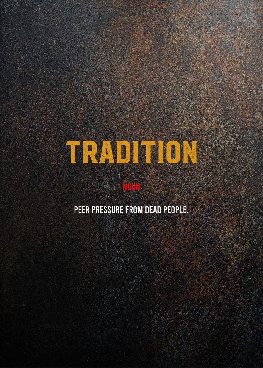 'tradition' Poster, picture, metal print, paint by Greatest of all time ...