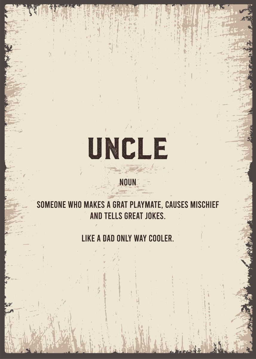'uncle' Poster, picture, metal print, paint by Trending Awesome Posters ...